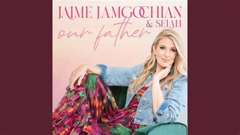 Jaime Jamgochian Releases New Single ‘our Father Featuring Selah Ccm