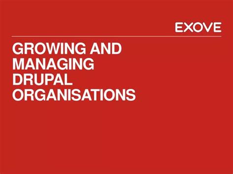 Ppt Growing And Managing Drupal Organisations Powerpoint Presentation