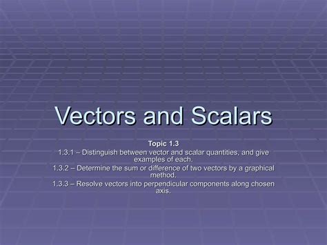 Vectors And Scalars And Kinematics Ppt Physics Science