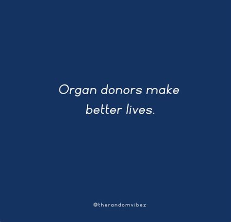 60 Organ Donation Quotes And Sayings To Inspire You The Random Vibez