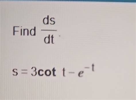 Solved Find Dsdt S Cott E T Chegg Com