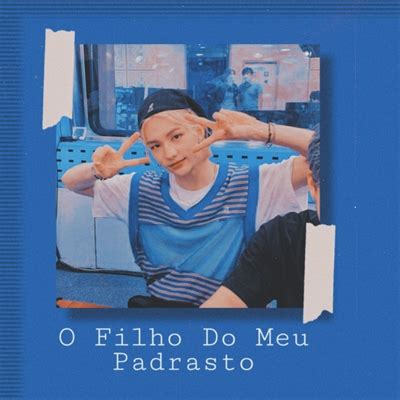 Hist Ria O Filho Do Meu Padrasto Hist Ria Escrita Por Esquire Spirit Fanfics E Hist Rias