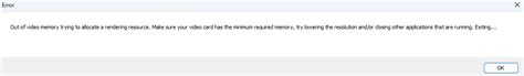 Launching Game Getting Out Of Video Memory Trying To Allocate