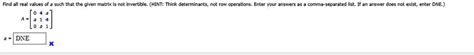 Solved Find All Real Values Of X Such That The Given Matrix Is Not
