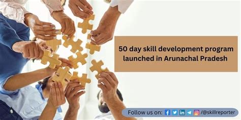 50 Day Skill Development Program Launched In Arunachal Pradesh Skill