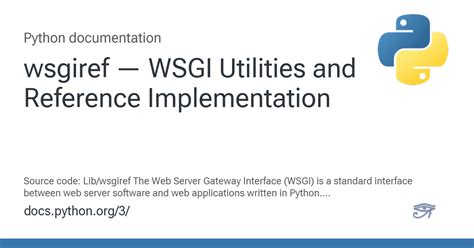 wsgiref — wsgi utilities and reference implementation — python 3 15 0a0 documentation