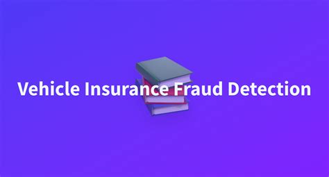 Vehicle Insurance Fraud Detection A Hugging Face Space By Rajkhanke