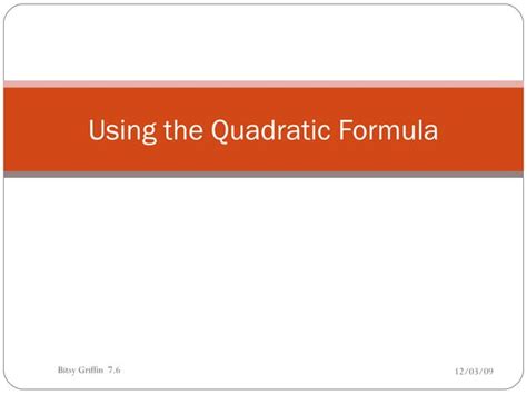 76 Using The Quadratic Formula Ppt