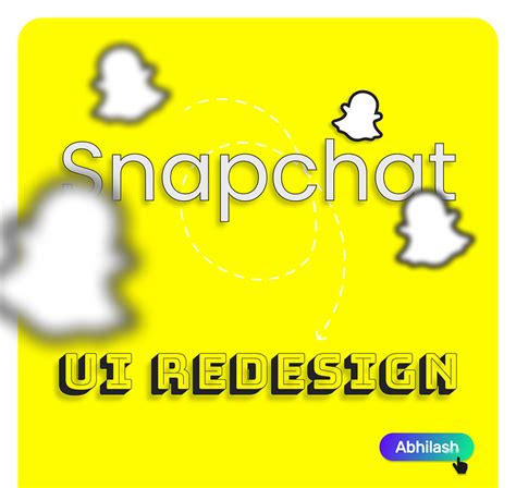 Snapchat Uiux Short Case Study And Ui Redesign By Abhilash Mishra On Snapchat Uiux Short Case Study And Ui Redesign By Abhilash Mishra On
