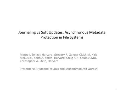 Ppt Journaling Vs Soft Updates Asynchronous Metadata Protection In File Systems Powerpoint