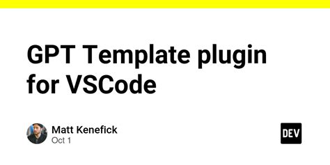Gpt Template Plugin For Vscode Dev Community