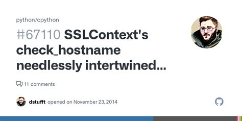 Sslcontexts Checkhostname Needlessly Intertwined With Sni · Issue 67110 · Pythoncpython · Github