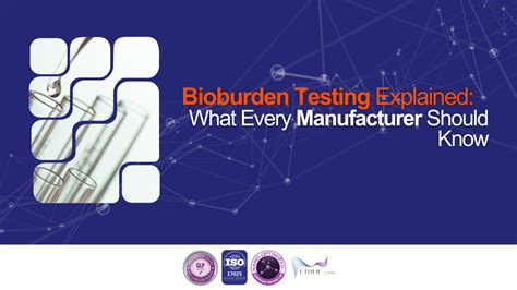 Bioburden Testing Explained What Every Manufacturer Should Know