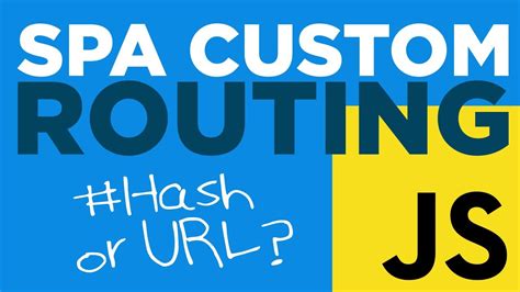 Vanilla Js Single Page Application Routes Or Url 88 Youtube