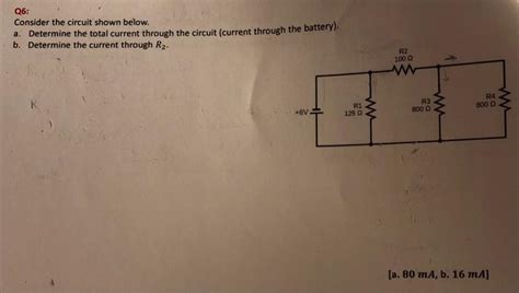 Solved Q6 Consider The Circuit Shown Below A Determine Chegg Com