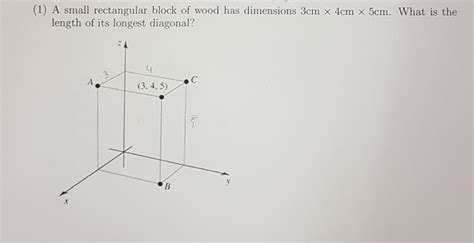 solved 1 a small rectangular block of wood has dimensions