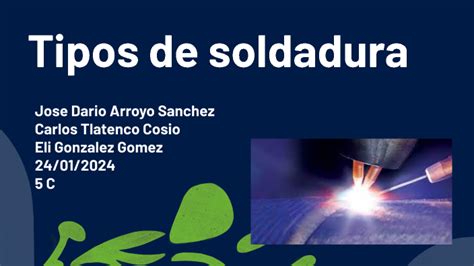 Soldadura By José Dario Arroyo Sanchez On Prezi