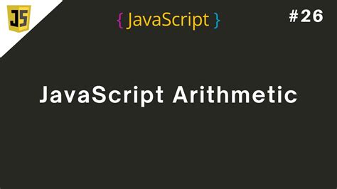 26 Javascript Arithmetic Javascriptarithmetic Programmingsyntax