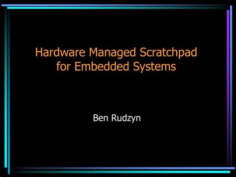 Ppt Hardware Managed Scratchpad For Embedded Systems Powerpoint