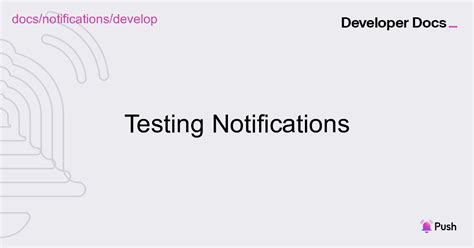 Testing Notifications Push Notifications Push Documentation