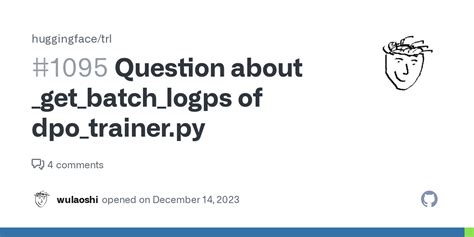question about get batch logps of dpo trainer py · issue 1095 · huggingface trl · github