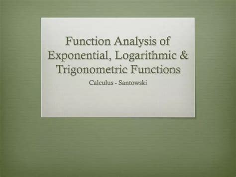 ppt function analysis of exponential logarithmic and trigonometric
