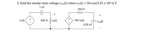 Solved Find The Steady State Voltage Vout T ﻿when