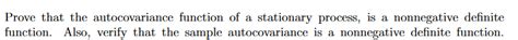 Solved Prove That The Autocovariance Function Of A Solved Prove That The Autocovariance Function Of A