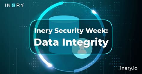 Inery On Linkedin 🔏inery Security Week Data Integrity 🔏 Inery Ensures