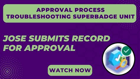 Jose Submits Record For Approval Approval Process Troubleshooting Superbadge Unit Youtube