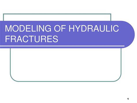 Ppt Modeling Of Hydraulic Fractures Powerpoint Presentation Free Download Id 9107831