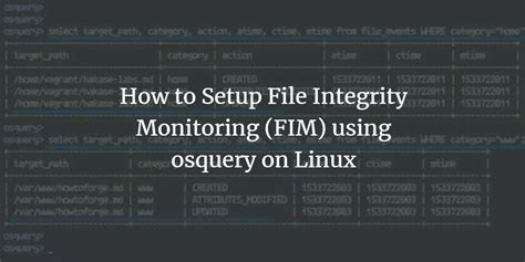 How To Setup File Integrity Monitoring Fim Using Osquery On Linux