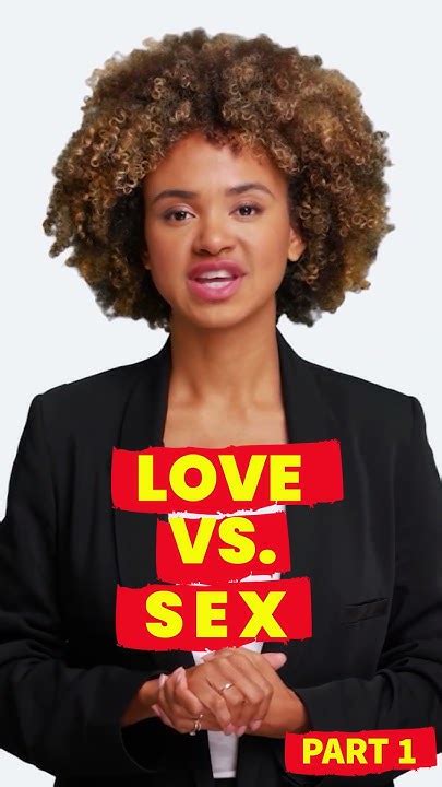 Love Vs Sex Understanding The Interplay In Relationships Part 1 Youtube