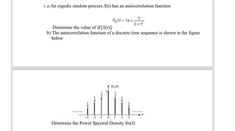 Solved A ﻿an Ergodic Random Process Xt ﻿has An