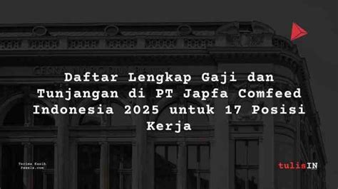 Berapa Gaji Japfa Comfeed Indonesia 2025 Kekitaan