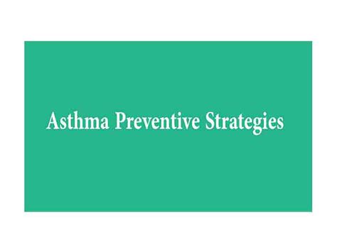 Asthma Preventive Strategies Asthma Avoidance Measures Allergy Cure