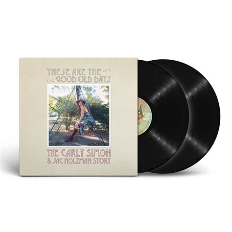Carly Simon These Are The Good Old Days The Carly Simon And Jack Holz