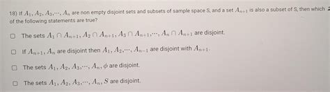 Solved 18 If A1 A2 A3 An Are Non Empty Disjoint Sets And Chegg Com