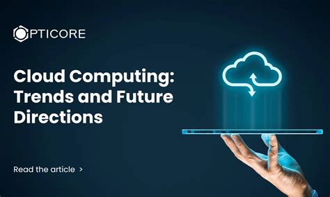 Cloud Computing Trends And Future Directions Opticore IT London
