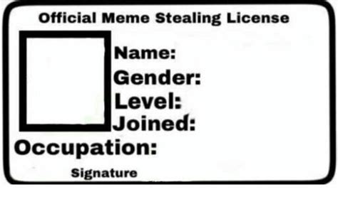 Meme Stealing License Meme Generator