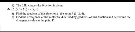 Solved 1 The Following Scalar Function Is Given Q 5xx