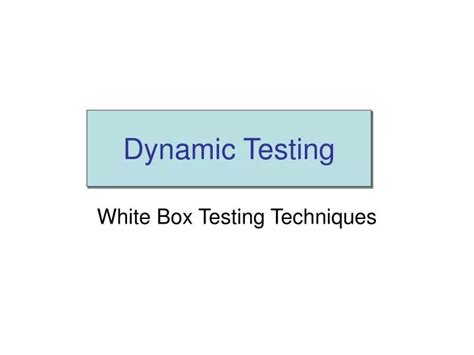 PPT Dynamic Testing PowerPoint Presentation Free Download ID