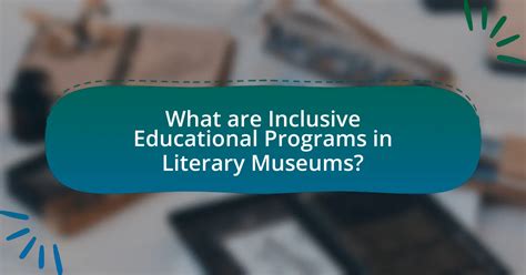 Designing Inclusive Educational Programs For All Abilities In Literary