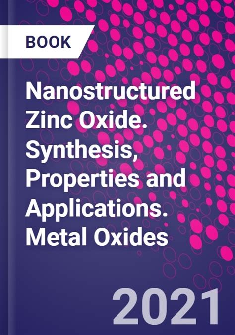 Nanostructured Zinc Oxide Synthesis Properties And Applications