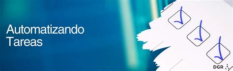 Automatización de tareas Qué es y sus ventajas para las empresas