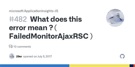 what does this error mean failedmonitorajaxrsc · issue 482