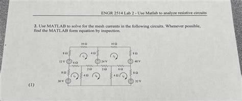 Solved 2 Use Matlab To Solve For The Mesh Currents In The