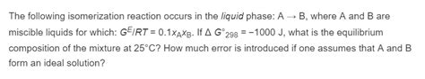 Solved The Following Isomerization Reaction Occurs In The