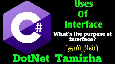 C Purpose Of Interface Uses Of Interface Dotnet Tamizha Tamil Youtube