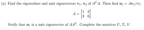 Solved Find The Eigenvalues And Unit Eigenvectors V1 V2 Of